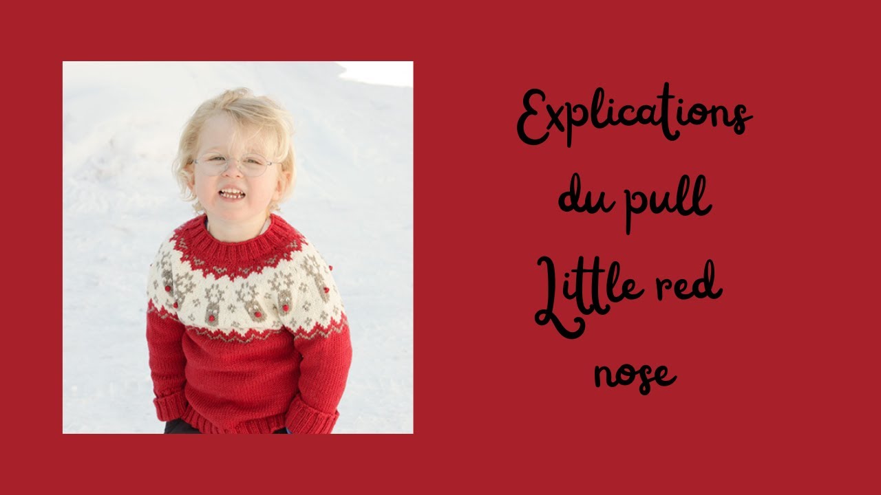 Les explications du pull Little red nose - YouTube