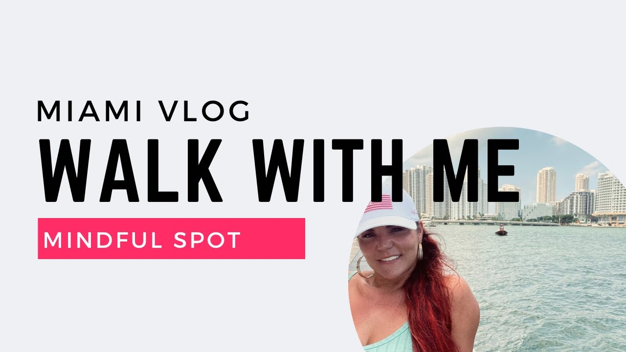 Miami Vlog - Brickell mindful spot - Walk with me - YouTube