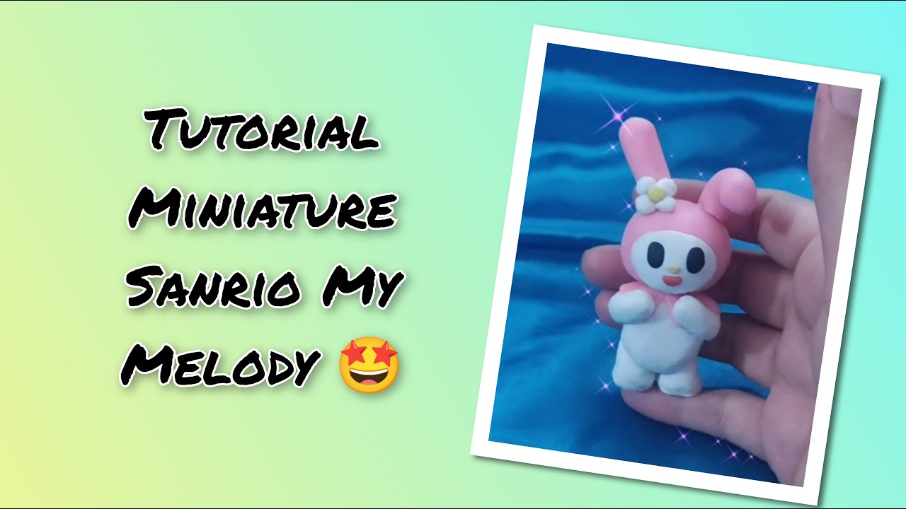 DIY How to Make Miniature Sanrio My Melody | Clay Tutorials Beginner ...