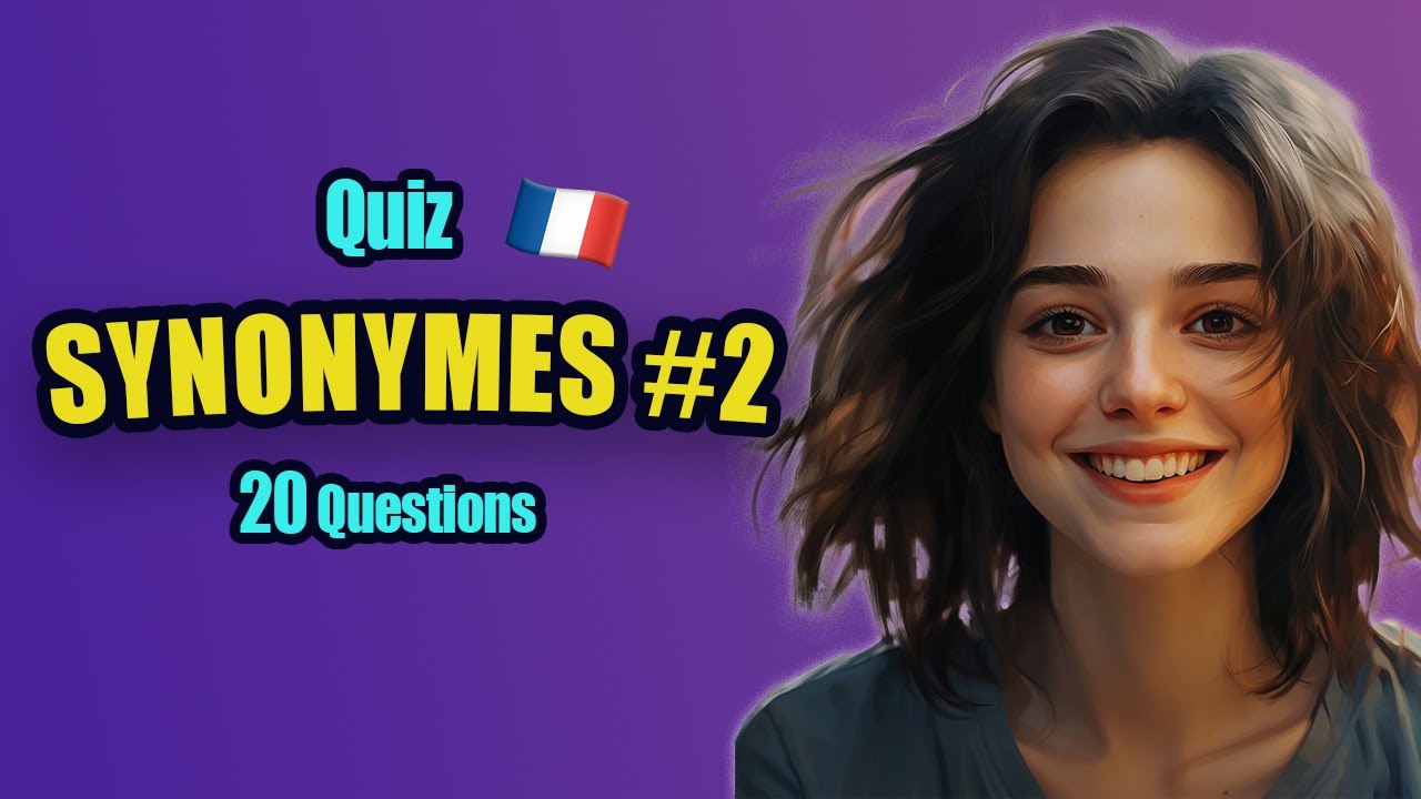 Quiz sur les SYNONYMES ! Viens tester ton vocabulaire ! - YouTube