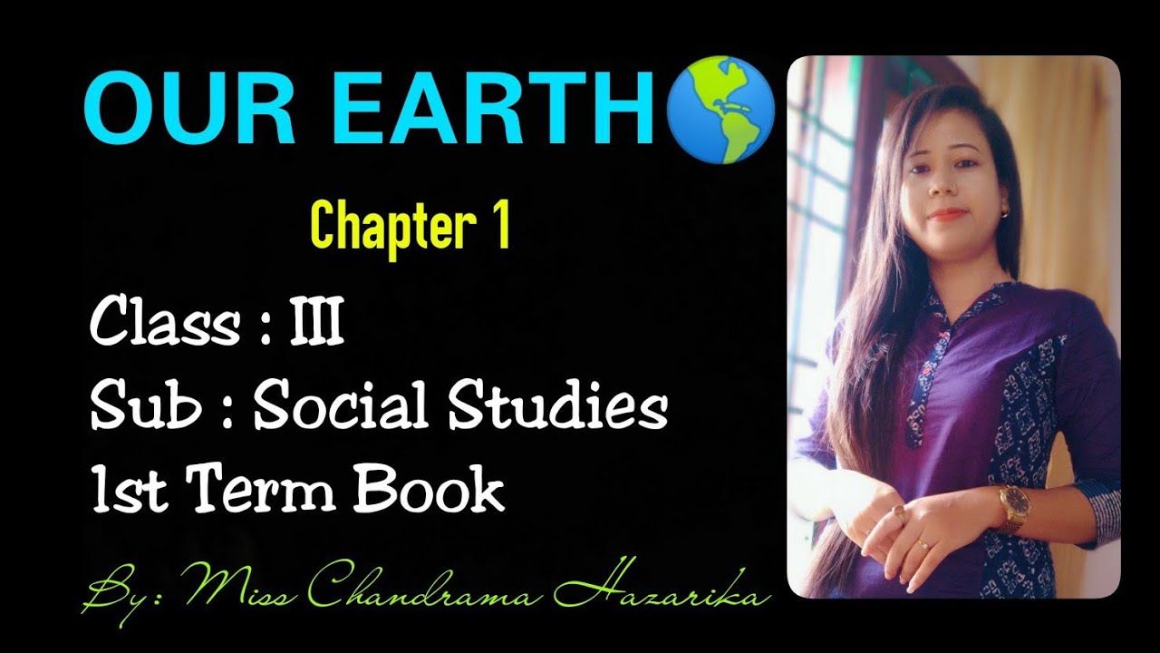 Class 3, Social Studies, Chapter 1 : Our Earth (1st Term Book) - YouTube