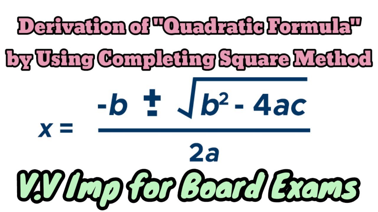 Derivation of "Quadratic Formula" by Using Completing Square Method ...