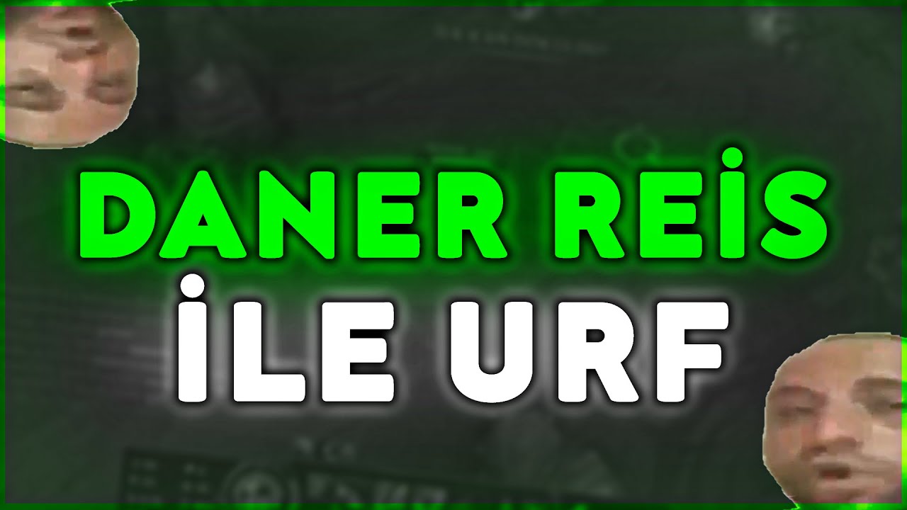 DANER REİS İLE URF | League of Legends - YouTube