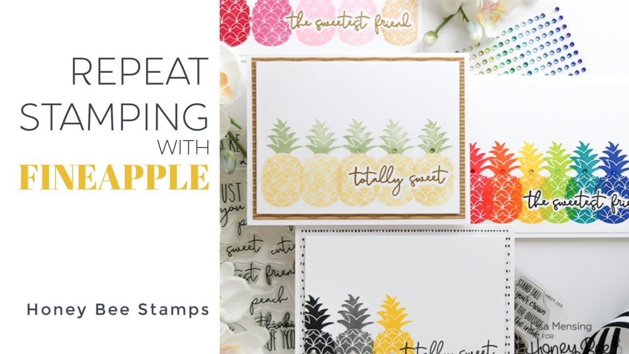 Repeat Stamping Technique + Honey Bee Stamps NEW Fineapple Stamp Set ...