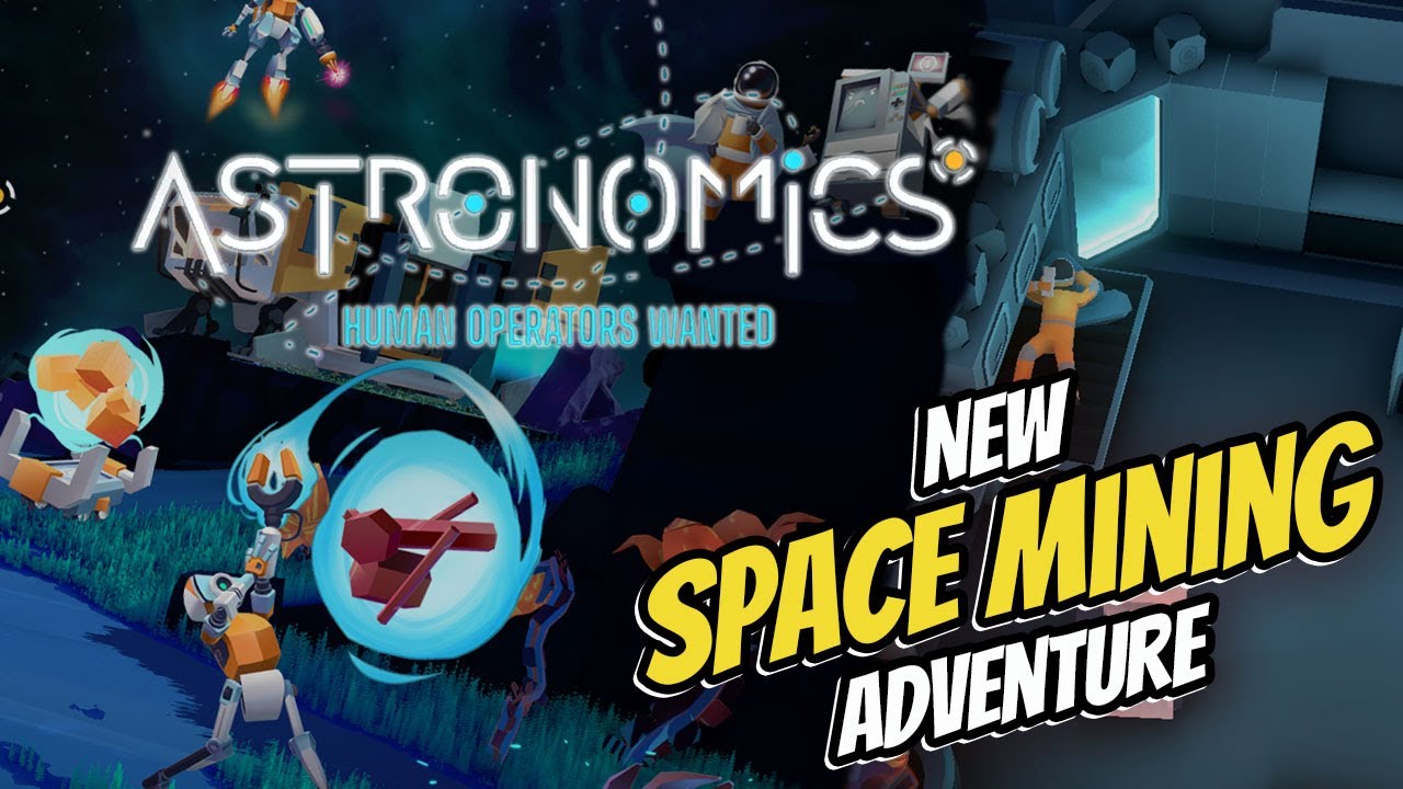 Automation Space Mining with bots -Astronomics - First look Gameplay ...