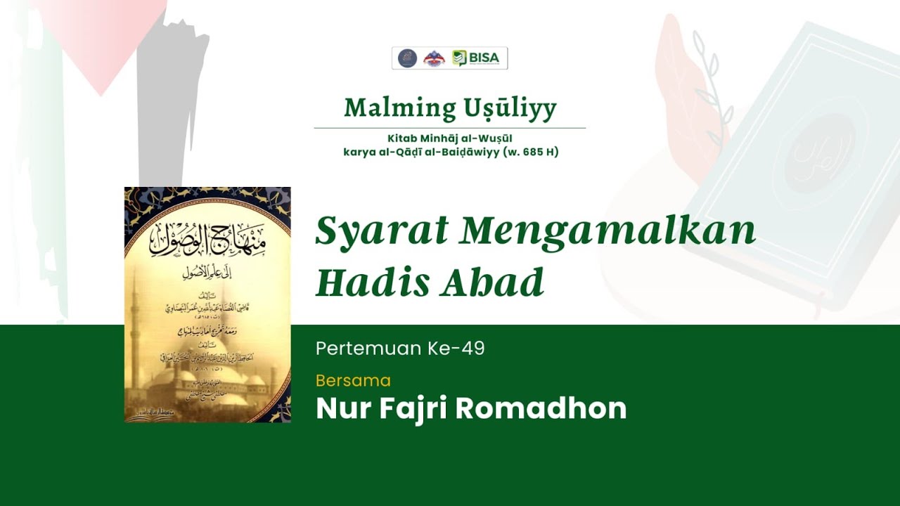 Minhaajul Wushuul (49): Syarat Mengamalkan Hadis Ahad - Ust Nur Fajri ...
