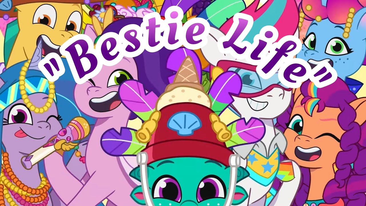 "Bestie Life" SONG (LYRICS) | My Little Pony: Tell Your Tale - YouTube