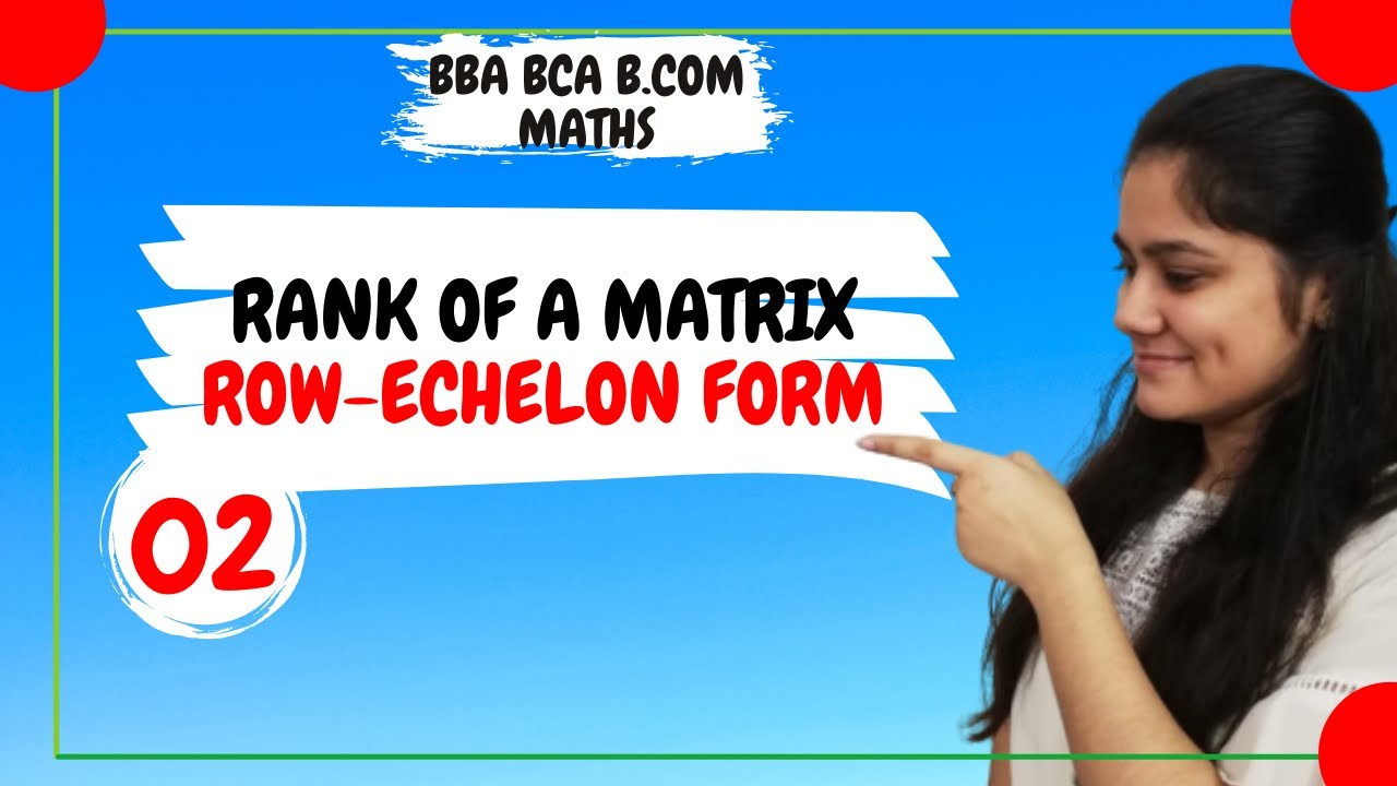 Rank of a matrix by echelon form|BBA Maths|BCA Maths - YouTube