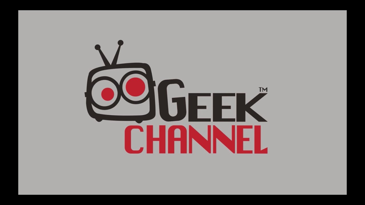 Geek Channel - YouTube