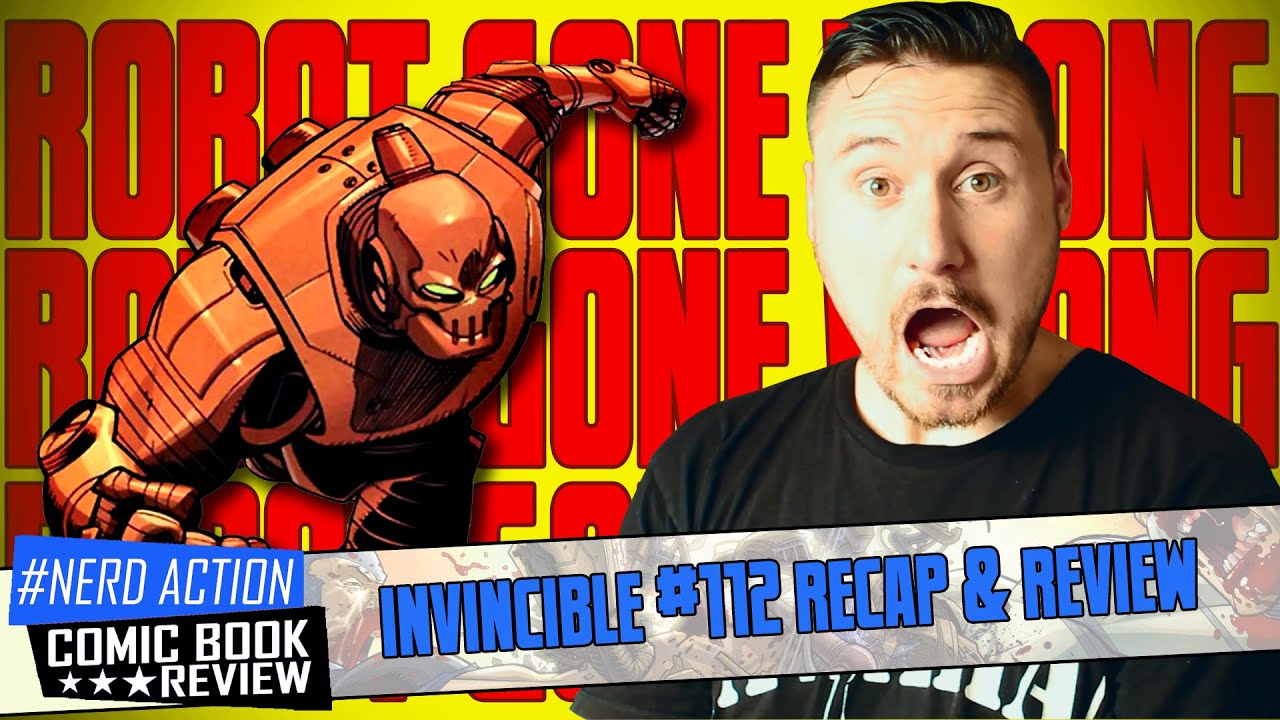 Nerd Action Comic Book Review & Recap: Invincible #112 - YouTube