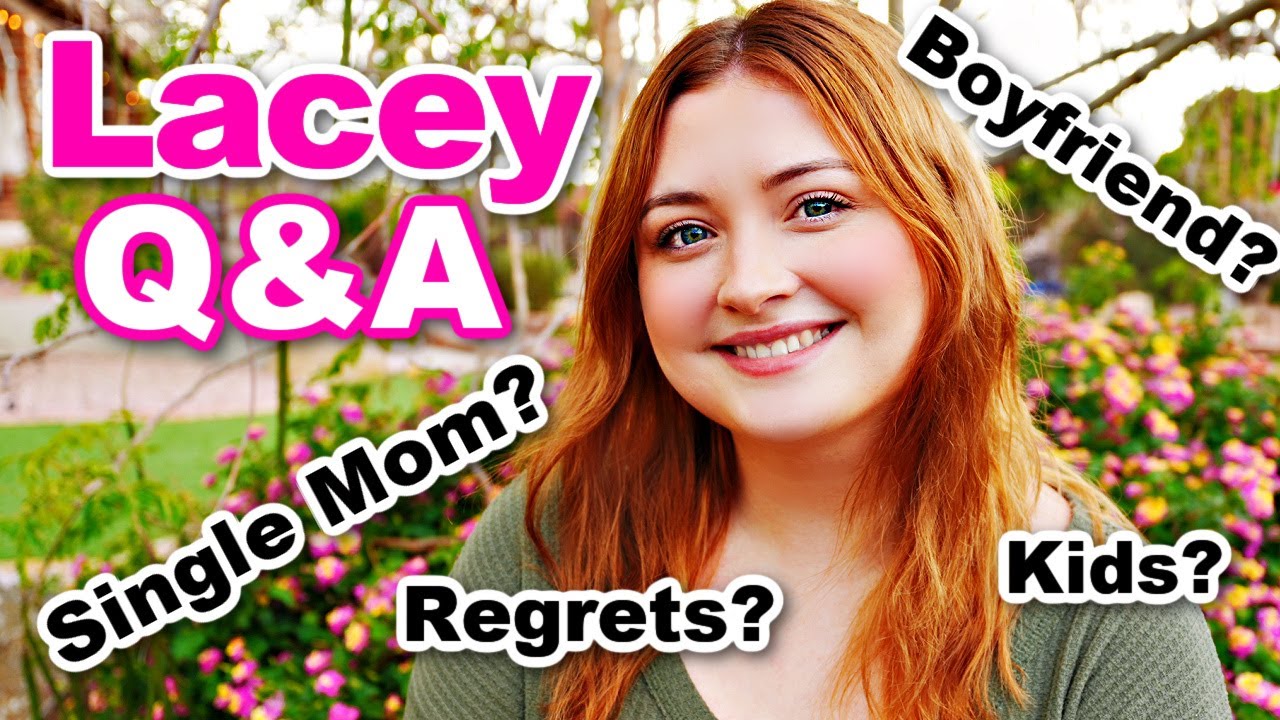 Is Lacey Dating! | Q&A With Lacey! | She Answers The Hard Questions ...