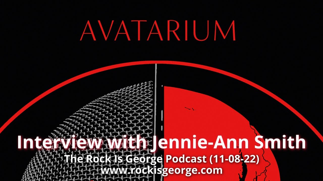 Interview with JENNIE-ANN SMITH of AVATARIUM (Episode 85, 11-08-22) - YouTube