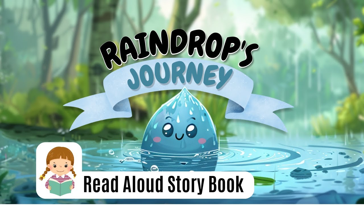 The Raindrop Journey | A Beautiful Read-Aloud Story for Kids About Why ...