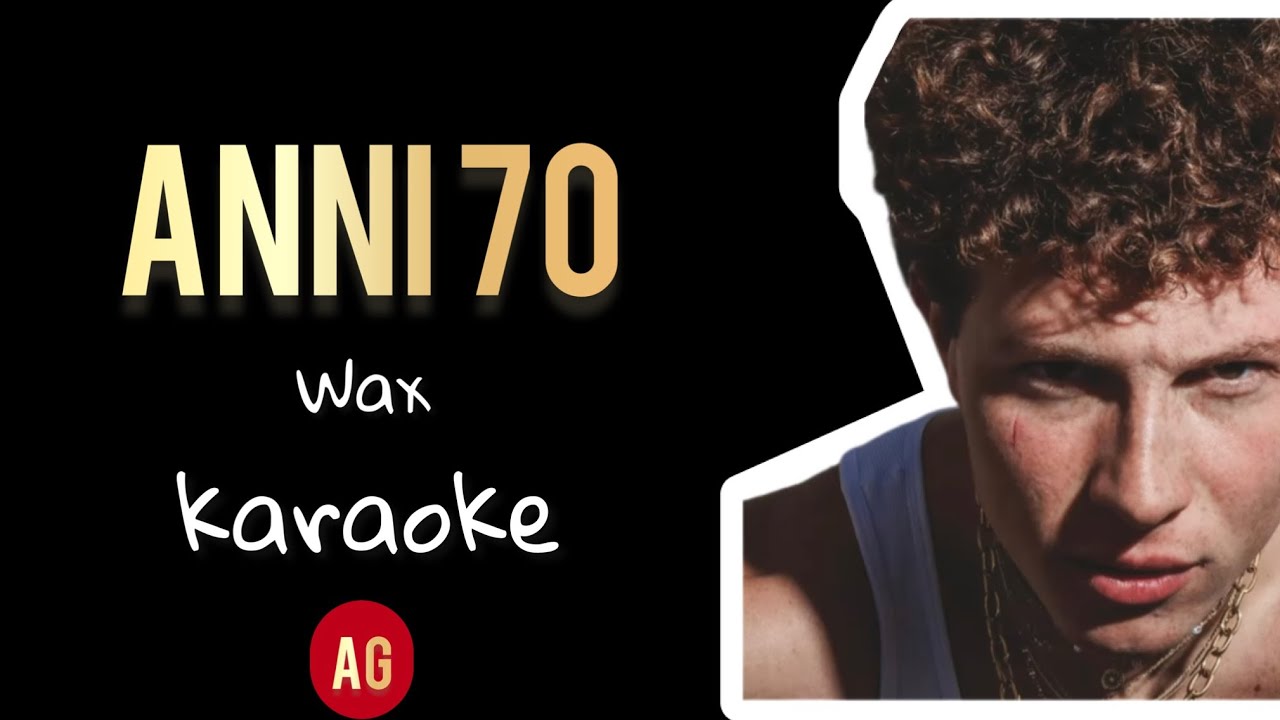 Anni 70 - Wax - KARAOKE AG - YouTube