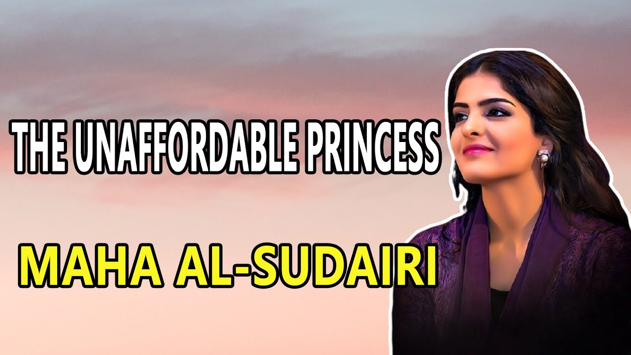 The unaffordable princess of Saudi Arabia:Maha Al-Sudairi - YouTube