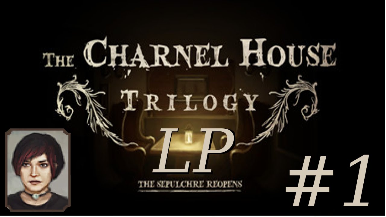 Let's play The Charnel House Trilogy - Part 1 - It begins... - YouTube