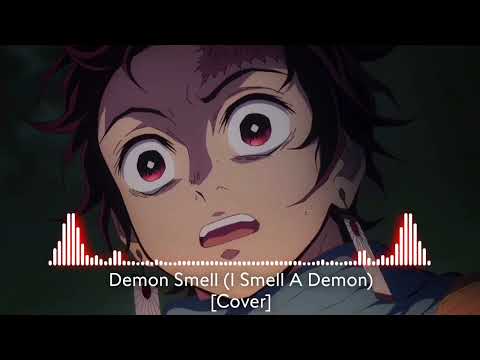DEMON SLAYER [鬼滅の刃] - Demon Smell (I Smell A Demon) Theme but Tanjiro ...