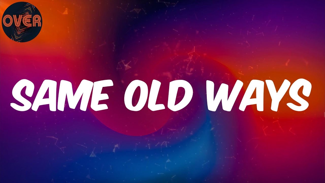 (Lyrics) Ama Lou - Same Old Ways - YouTube