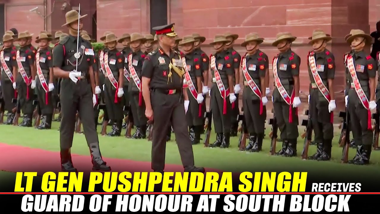 Lt Gen Pushpendra Singh receives Guard of Honour at the South Block, as he assumes charge as ...