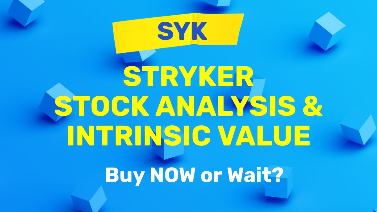 Stryker Corporation (SYK) Stock Analysis and Intrinsic Value | Buy Now ...