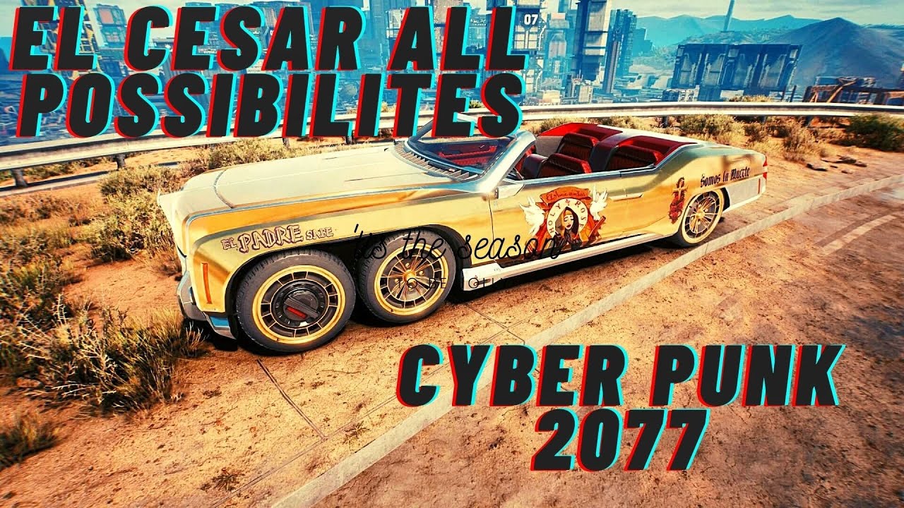 DEFEATING EL CESAR ALL POSSIBILITIES (Free Car) - CYBERPUNK 2077 - YouTube