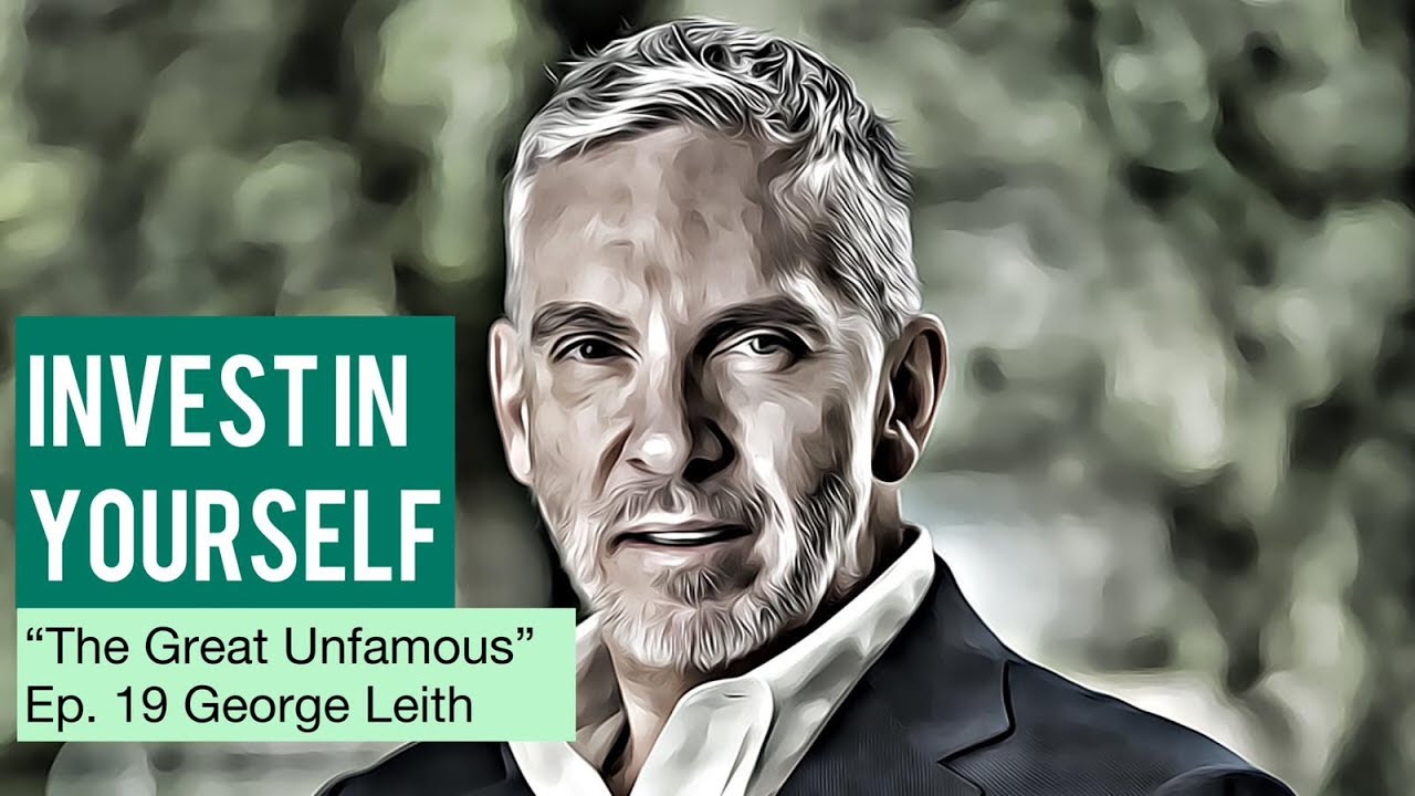 George Leith: Invest In Yourself - YouTube