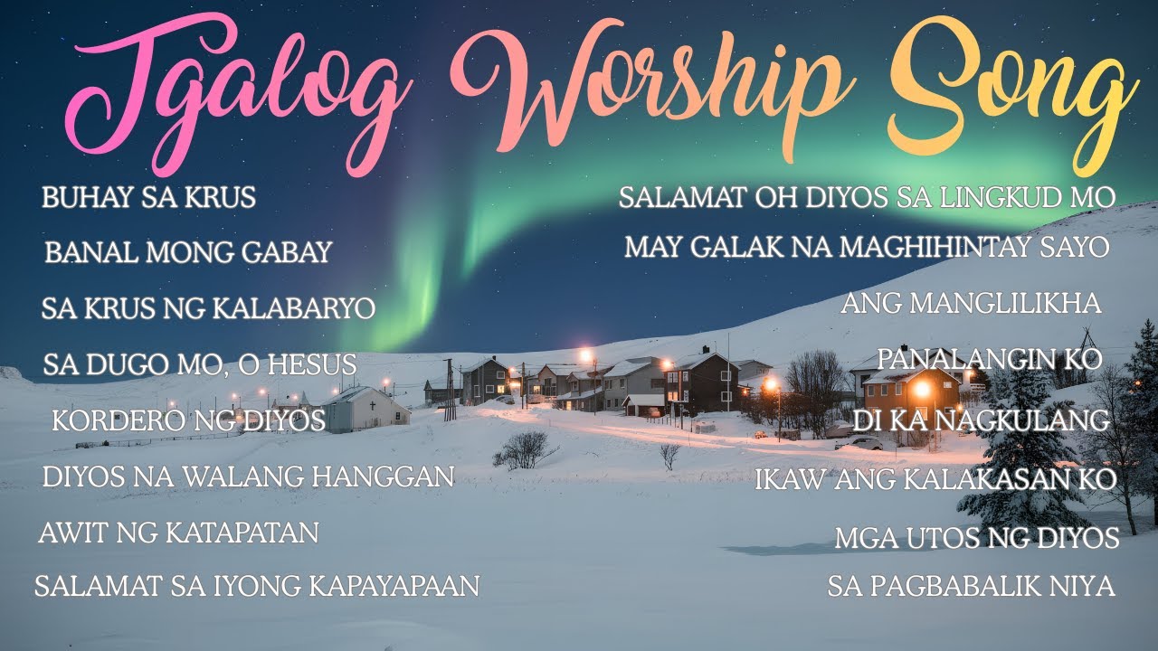 TAGALOG WORSHIP SONG | CHRISTIAN PRAISE AND WORSHIP WITH LYRICS - YouTube