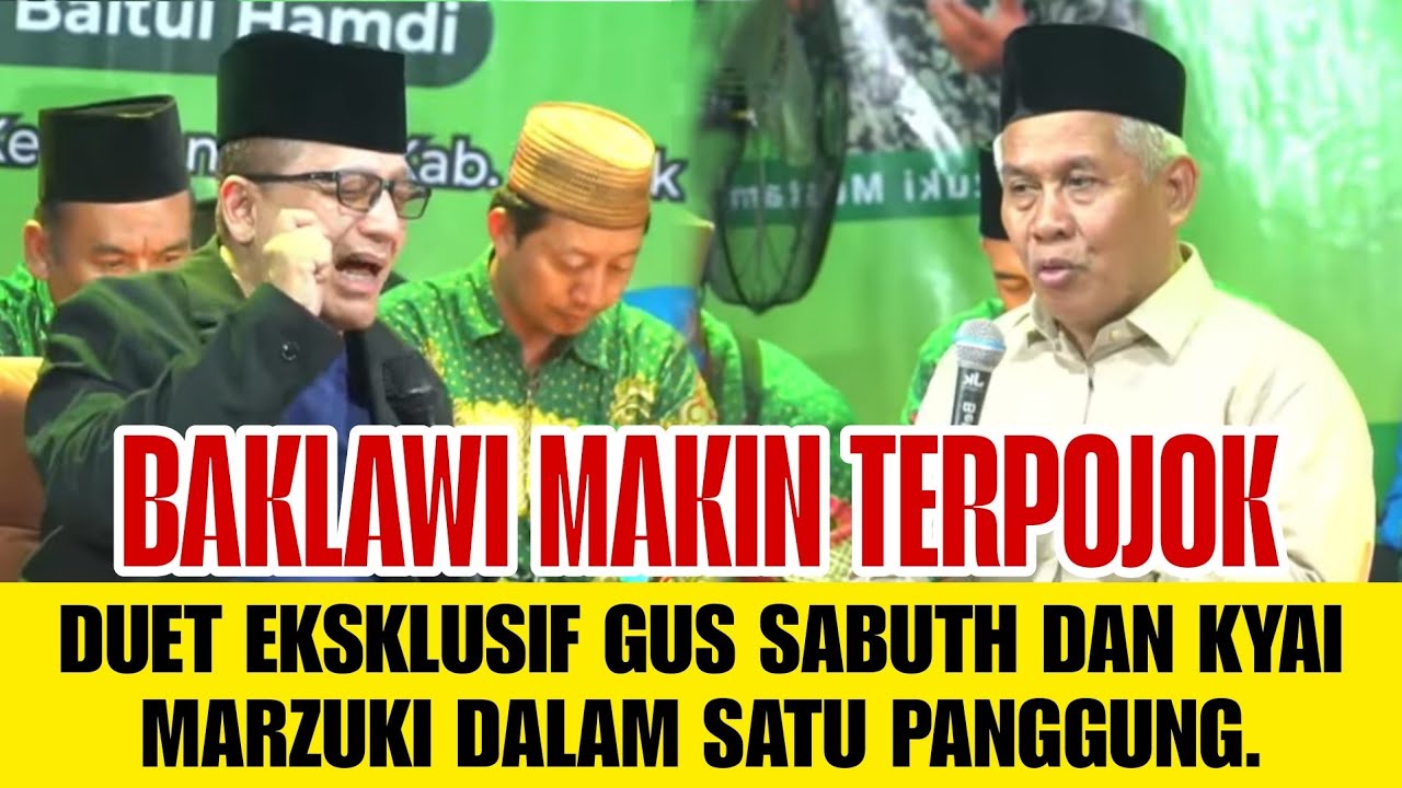 🛑Live Duet Eksklusif Gus Sabuth dengan KH. Marzuki, Baklawi Makin ...