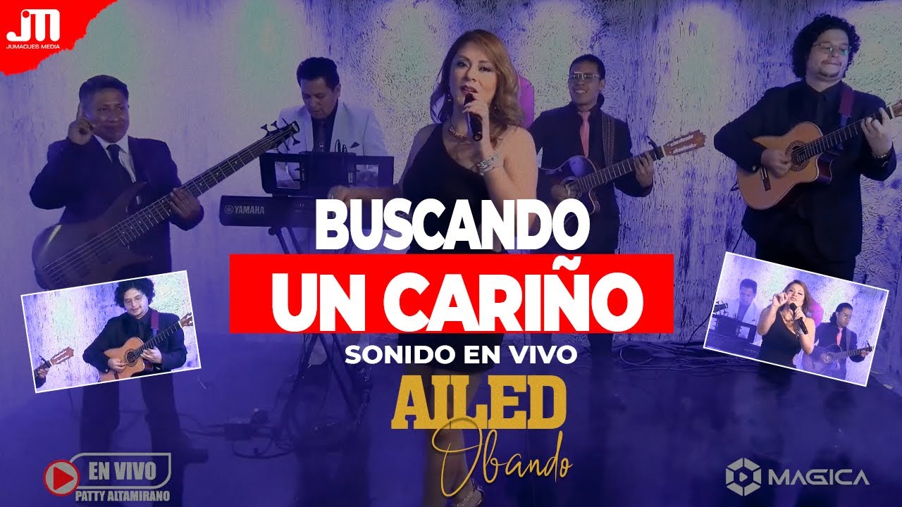AILED OBANDO 💥 BUSCANDO UN CARIÑO 🎙 (Video en vivo) ®️🎬 MAGICA Tv - YouTube