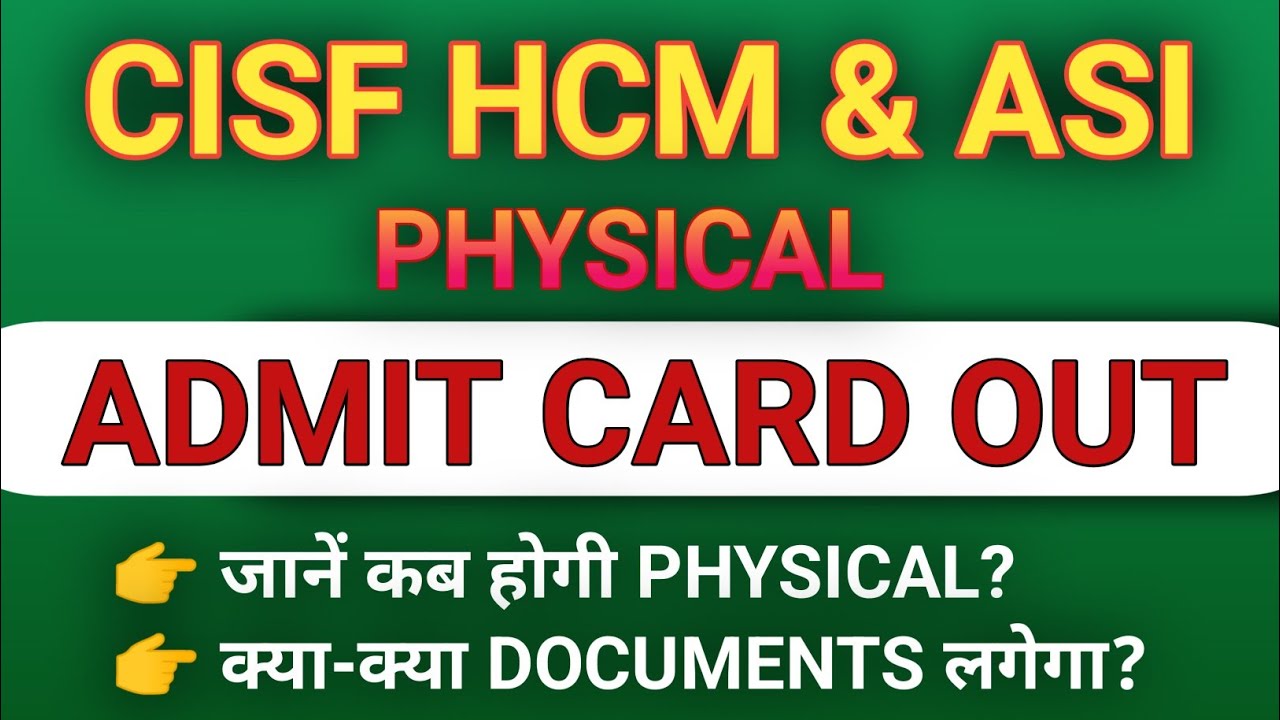 CISF HCM ASI Physical Admit Card 2022 | CISF HCM Physical Exam Date Out ...