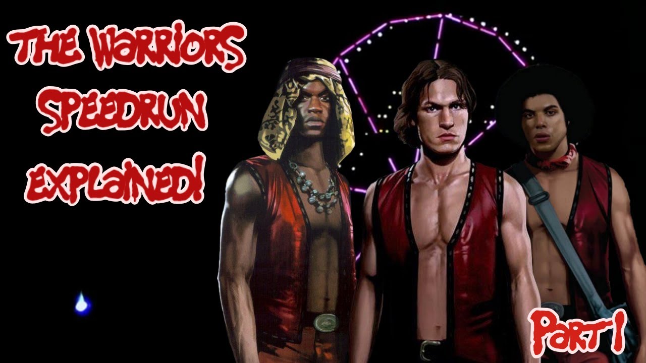 The Warriors Speedrun Explained Part 1 - YouTube
