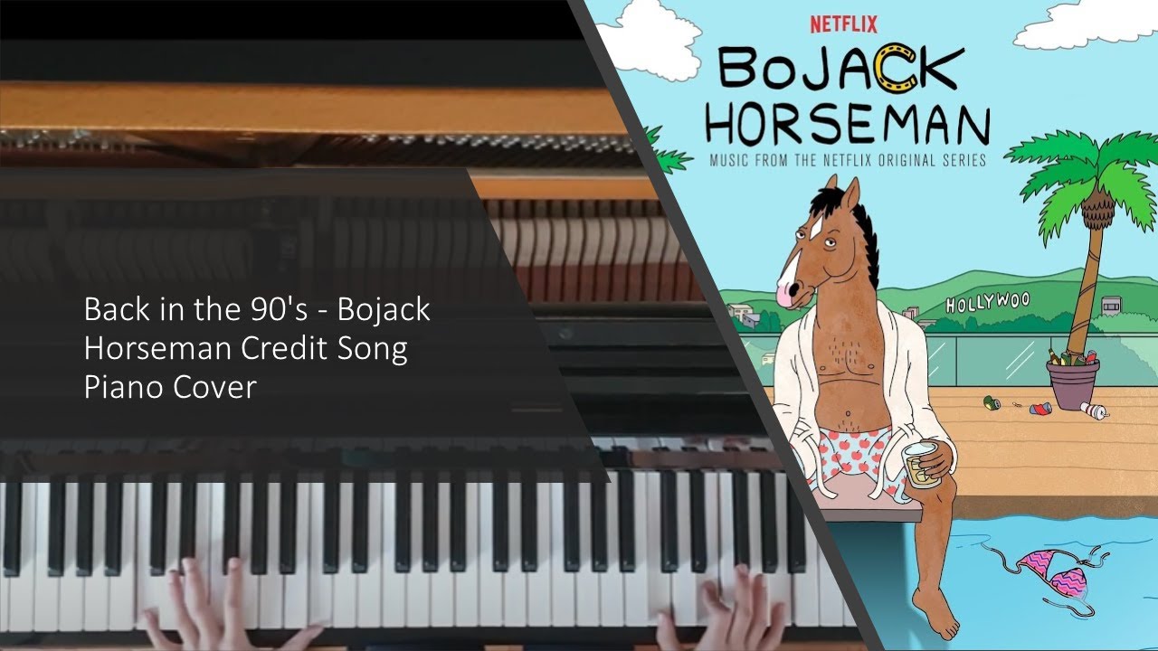 Back in the 90's - Bojack Horseman Credit Song Piano Cover - YouTube