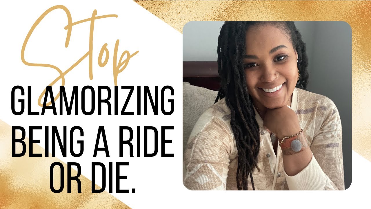 Stop glamorizing being a “Ride or Die” - YouTube