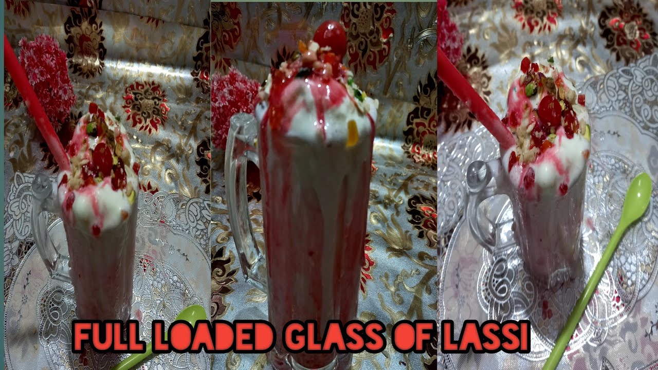 Lassi Recipe/ Loaded Glass Of Lassi/Delicious Lassi Recipe - YouTube