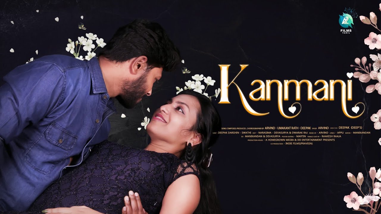 Kanmani Tamil Musical Video | Deepak Darshin & Swathi L | Arvind ...