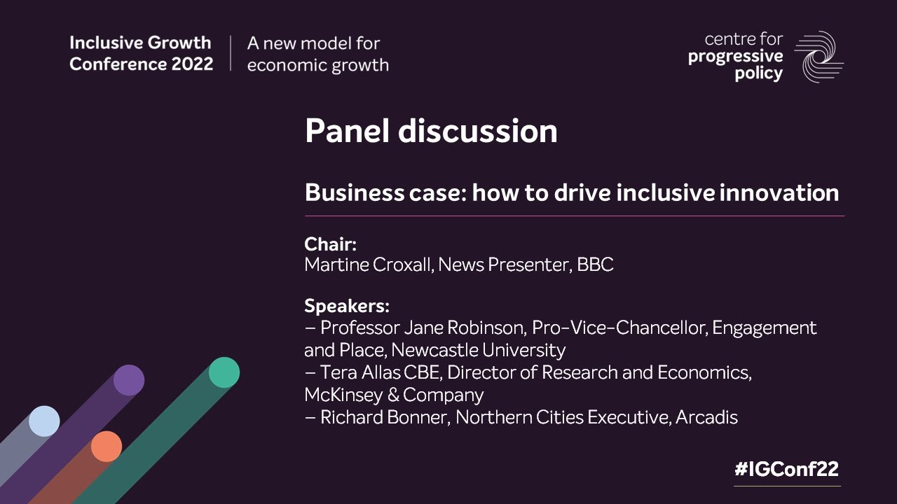 Inclusive Growth Conference 2022, Session 3 - Business case: how to drive inclusive innovation ...
