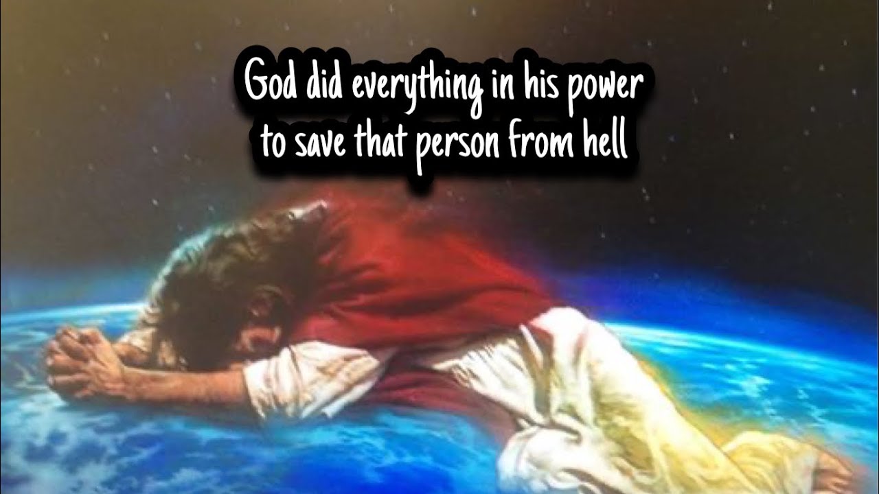 Rapture soon! God did everything in his power to save people from hell ...