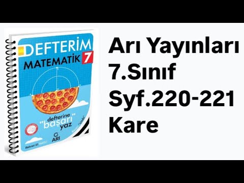7.SINIF ARI DEFTERİM S.220-221 KARE