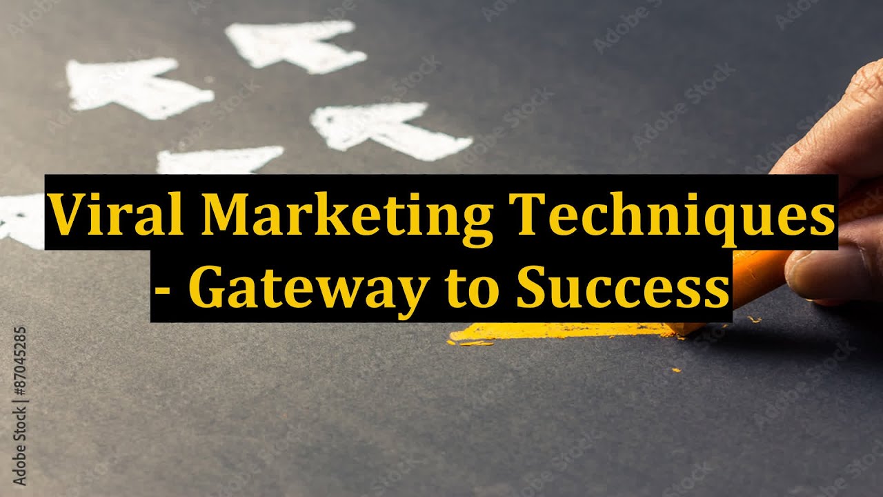 Viral Marketing Techniques - Gateway to Success - YouTube