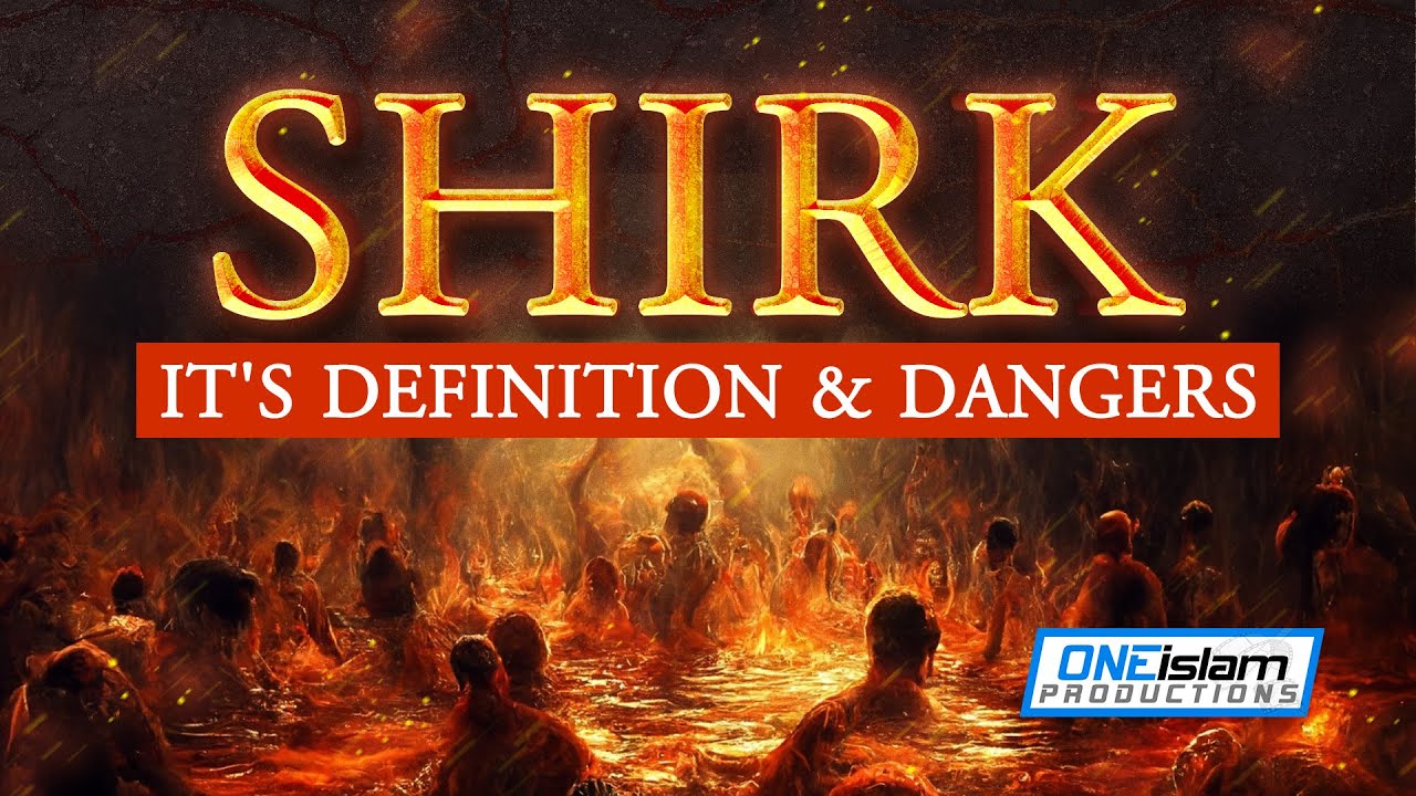 SHIRK - IT'S DEFINITION AND DANGERS - YouTube
