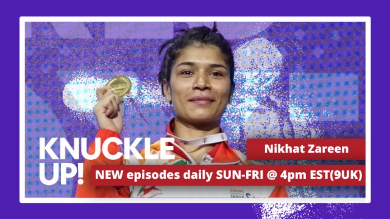 Knuckle Up: The Rise of Nikhat Zareen, Two-Time World Women's Boxing ...