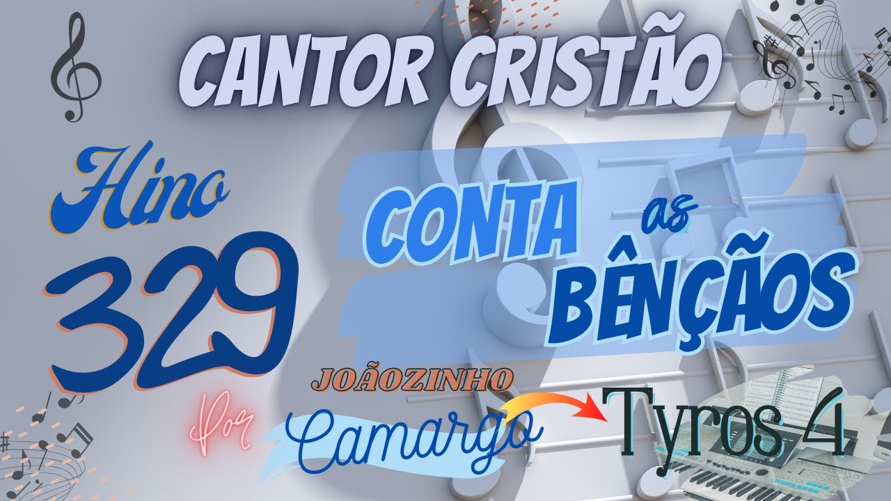 Conta as Bênçãos (329) Cantor Cristão Instrumental - Por Joãozinho ...