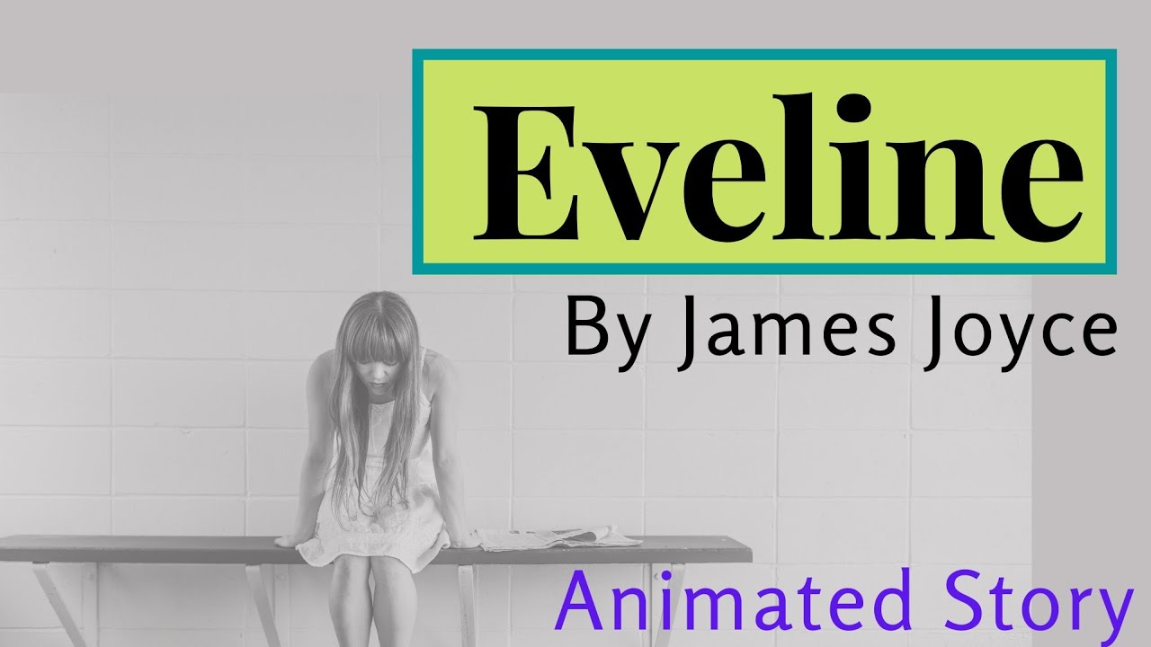 Sub Eveline By James Joyce Introduction Summary And Analysis Of The sub-eveline-by-james-joyce-introduction-summary-and-analysis-of-the