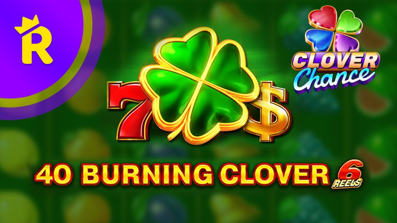 40 Burning Clover (Clover Chance) | EGT Digital | Демо - YouTube