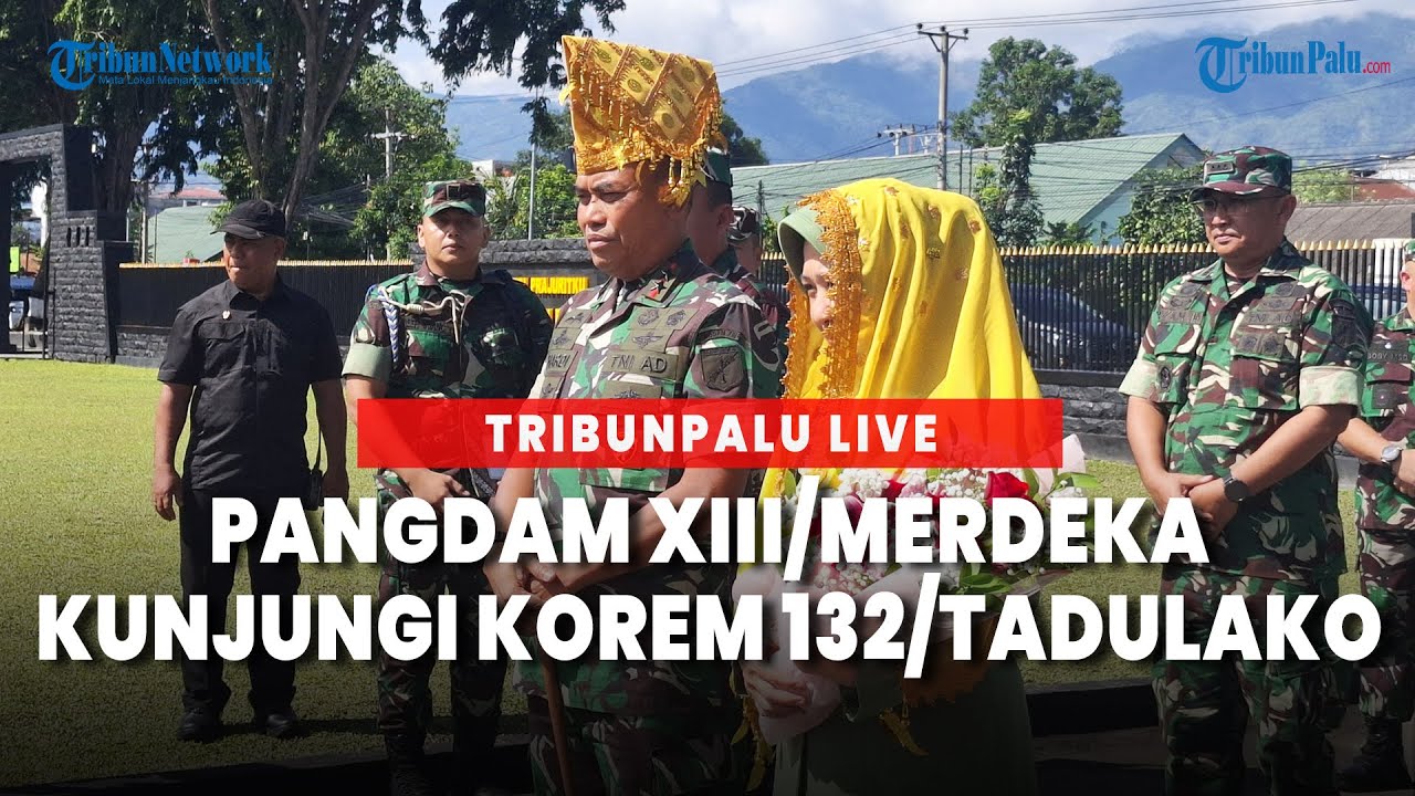 🔴Pangdam XIII/Merdeka Kunjungi Korem132/Tadulako, Tekankan ...