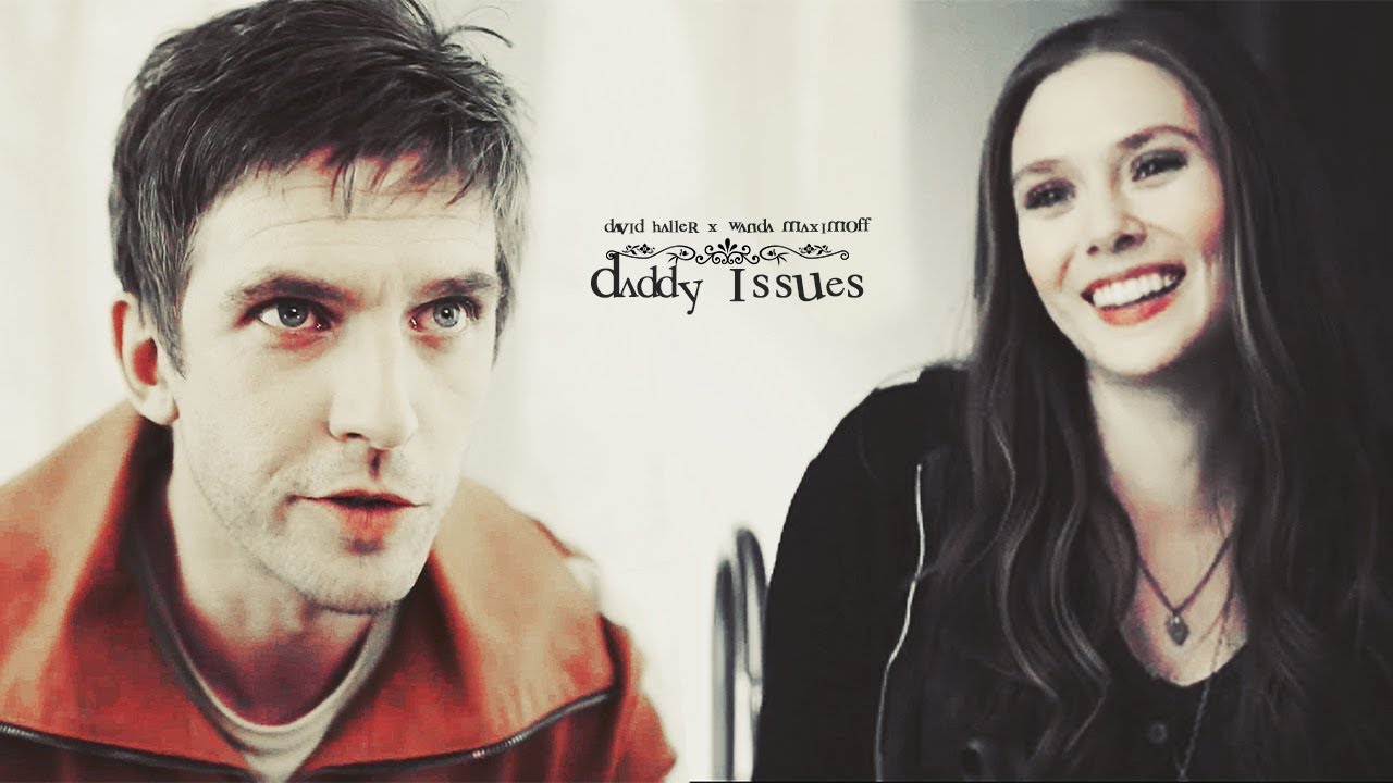david haller x wanda maximoff // daddy issues {HHS} - YouTube