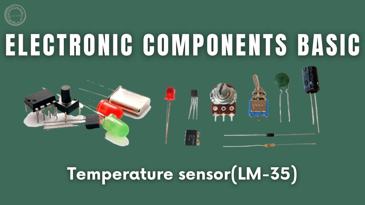 Electronic Components Basic(LM-35) || ইলেক্ট্রনিক্সের বেসিক উপাদান ...