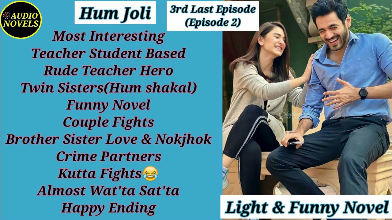 3rd Last Episode | Hum Joli | light and funny novel | Couple fights ...