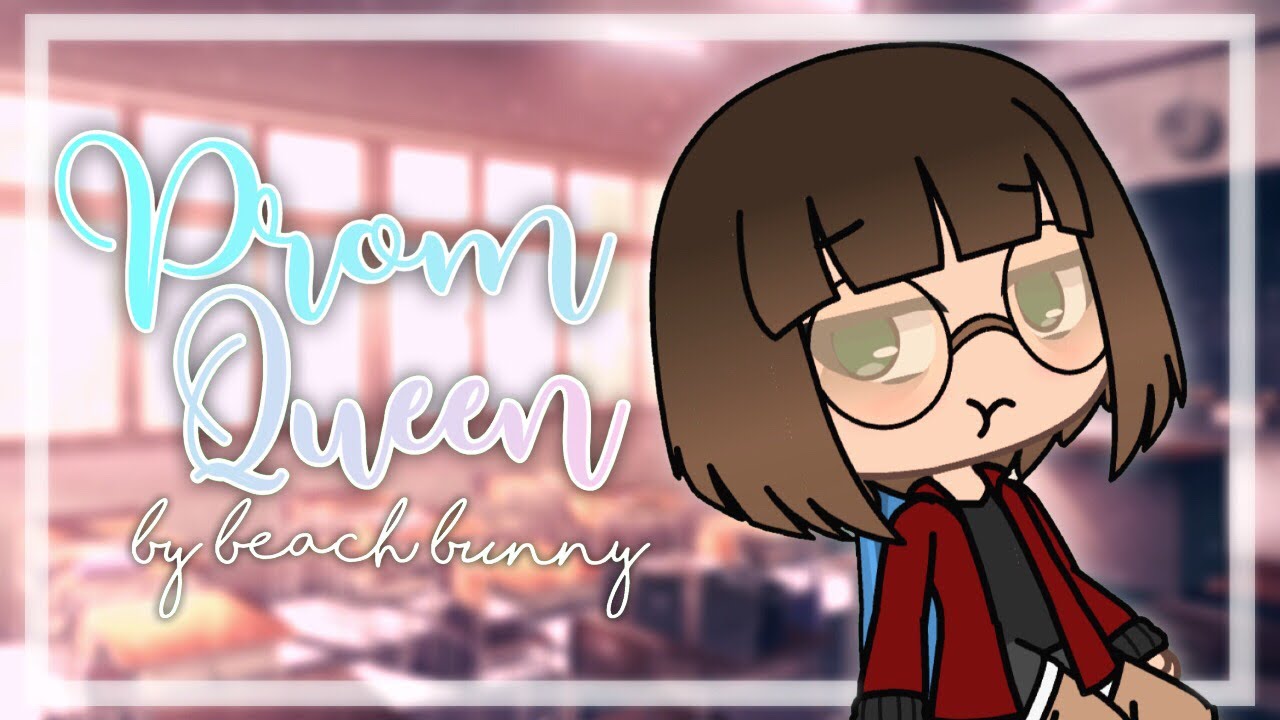 prom queen glmv [gacha life] - YouTube