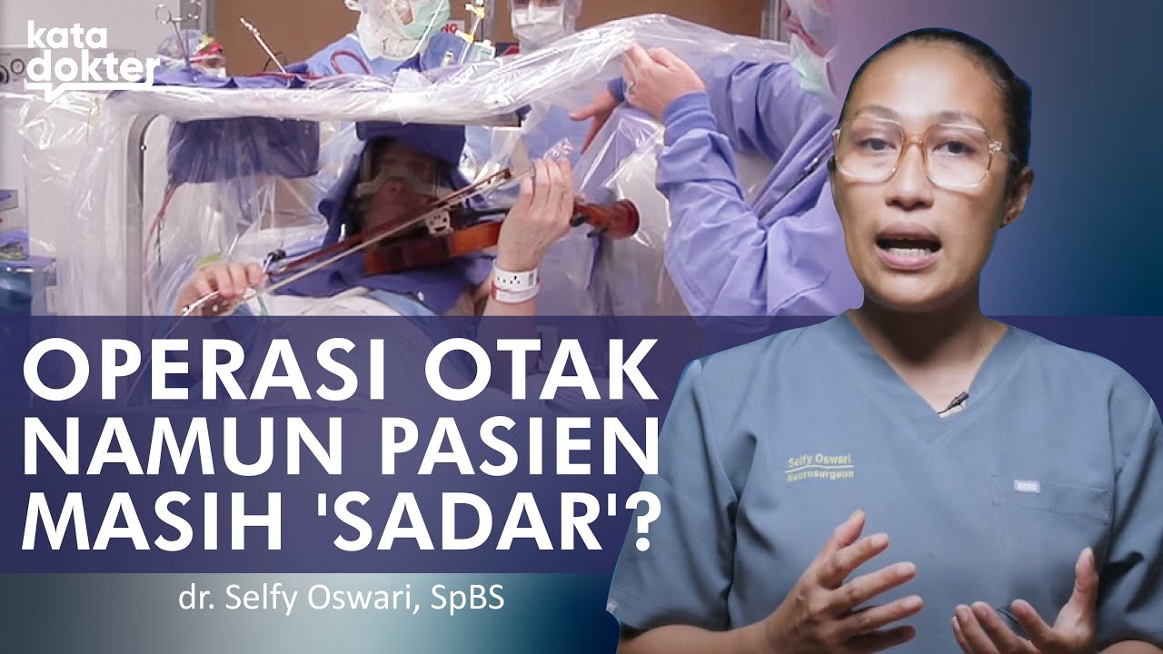 Operasi Otak Namun Pasien Masih 'Sadar'? Ini Penjelasannya! | Kata ...